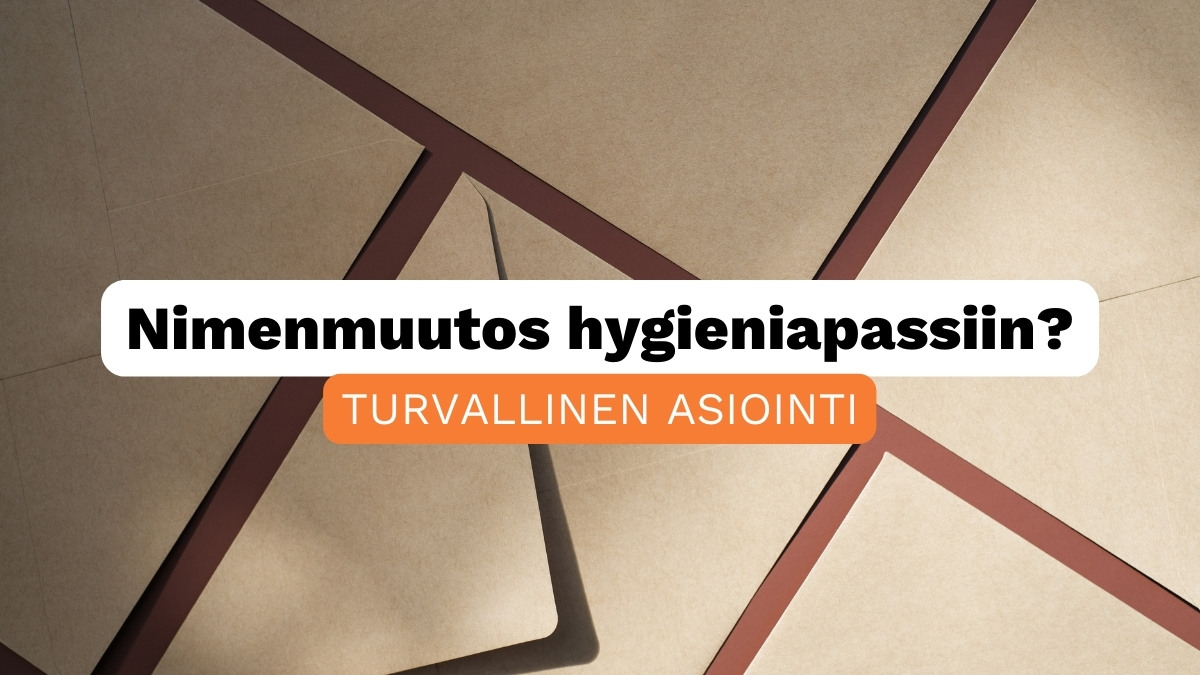 Hygieniapassi ja uusi nimi