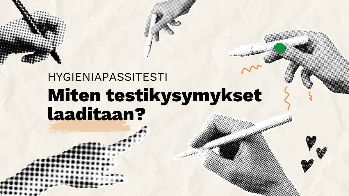 Miten hygieniapassitestin kysymykset laaditaan? – Hygieniapassi.fi