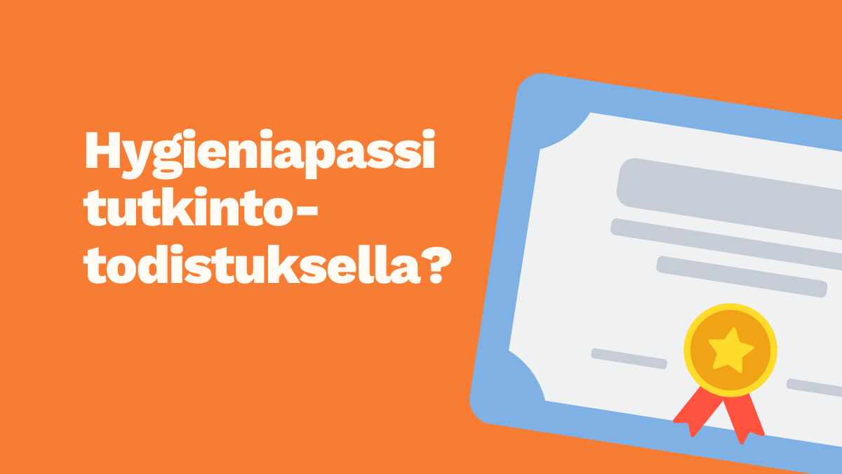 Hygieniapassi koulutuksen ja tutkintotodistuksen perusteella