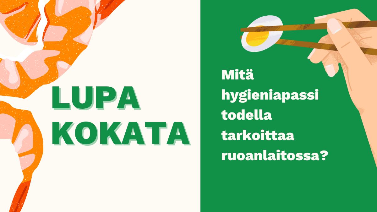 Lupa kokata | Miksi hygieniapassista on hyötyä myös kotikeittiössäkin